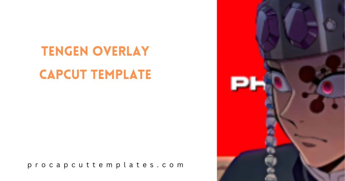 Tengen Overlay CapCut Template